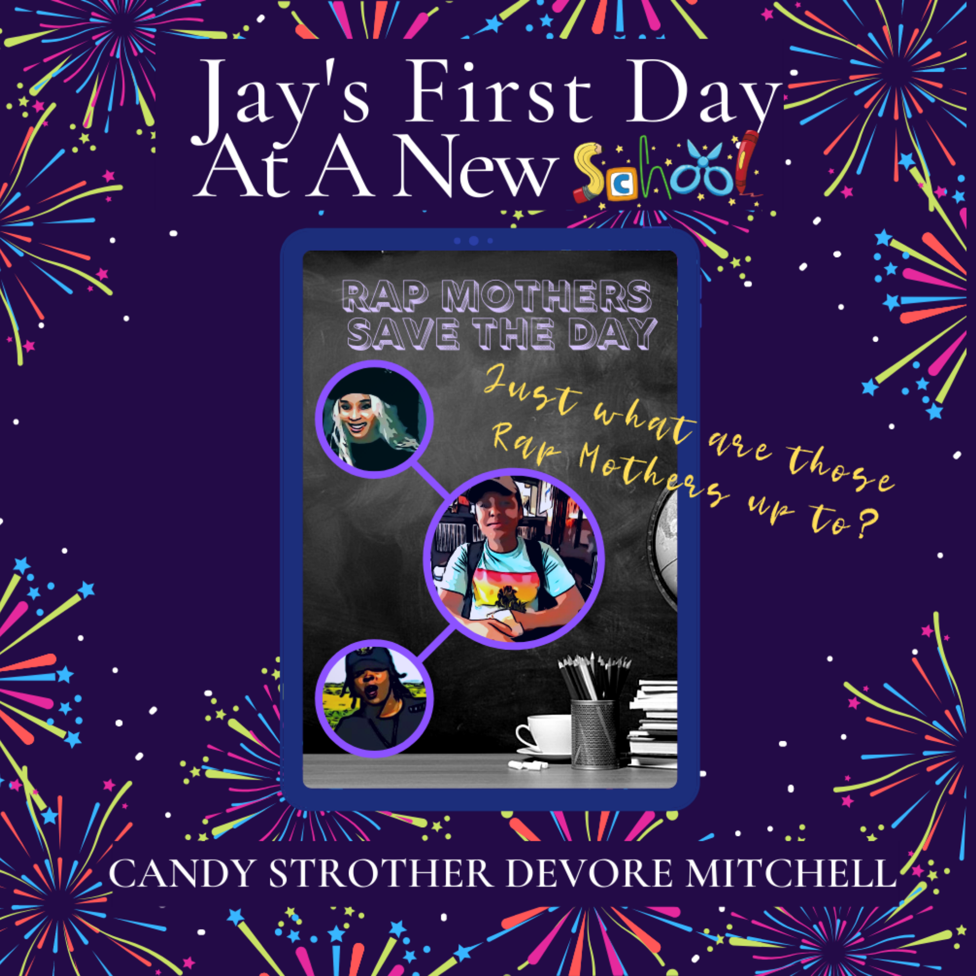 Lil Jay's First Day At A New School by Candy Strother DeVore Mitchell | Goodreads