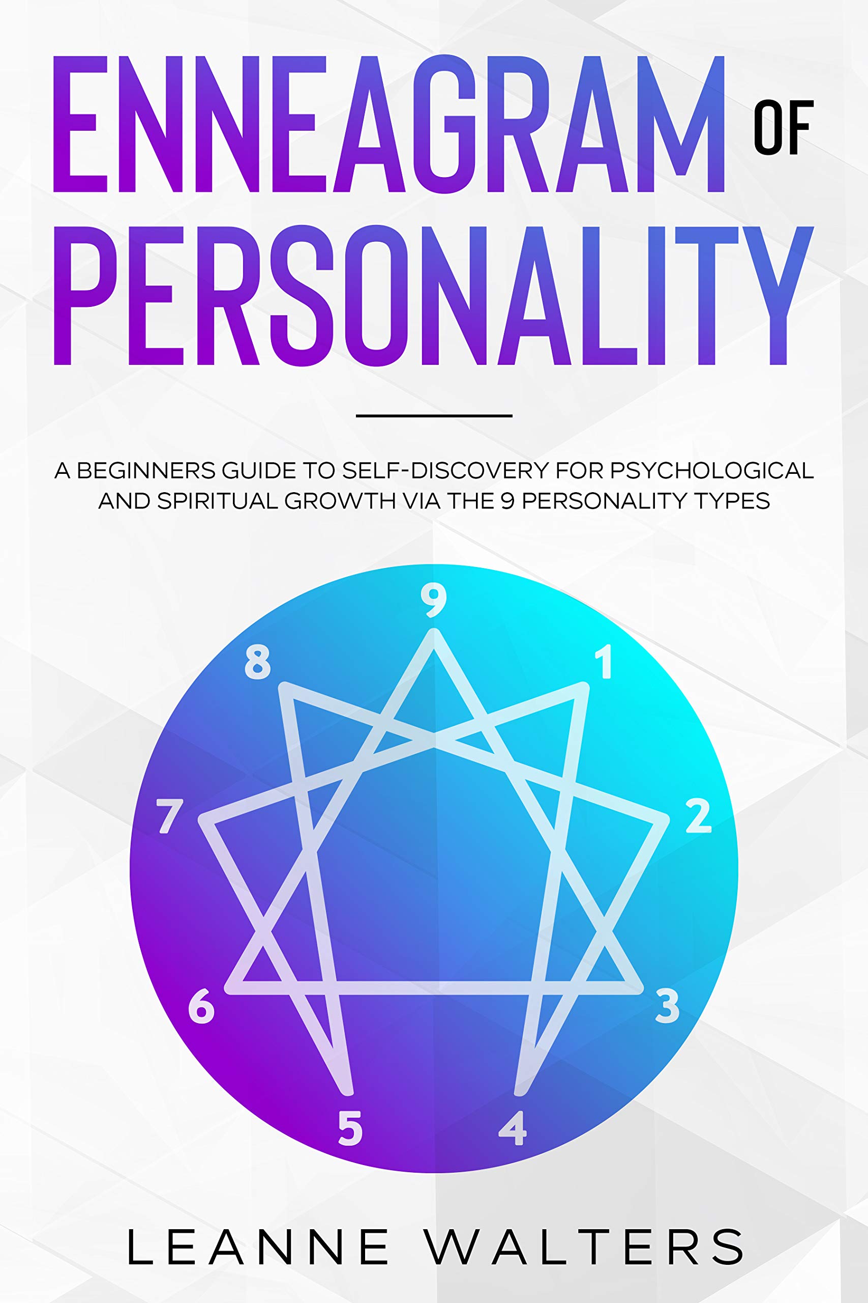 Enneagram of Personality: A Beginners Guide To Self-Discovery for ...