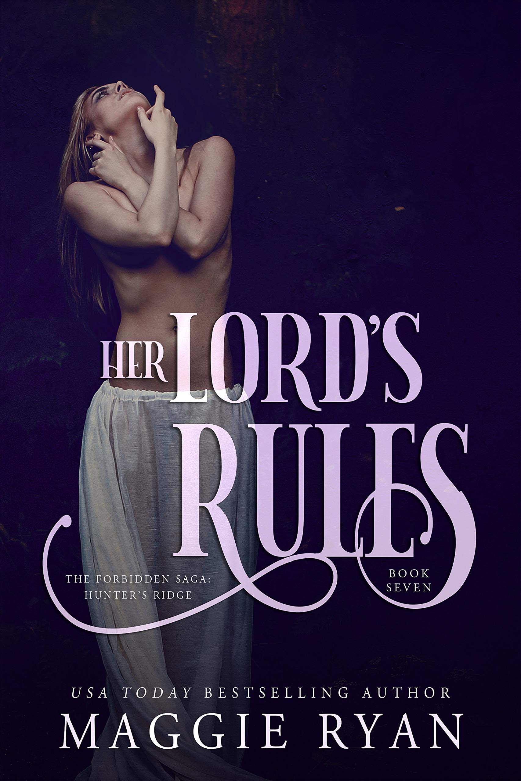 Her Lord's Rules (The Forbidden Saga Book 7) by Maggie Ryan | Goodreads