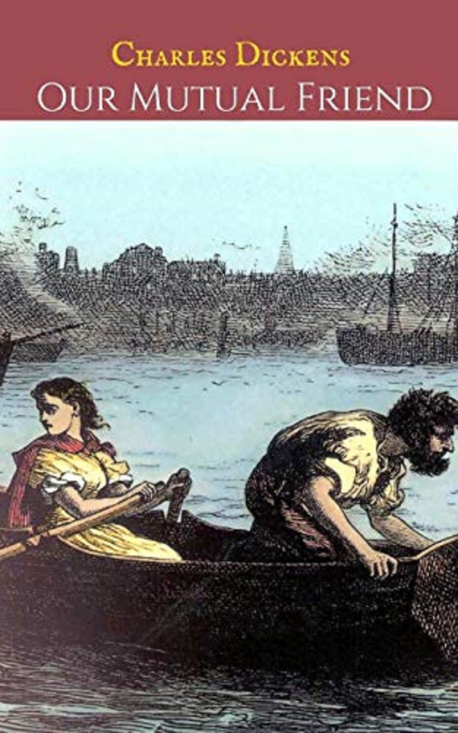 Our Mutual Friend Annotated by Charles Dickens | Goodreads