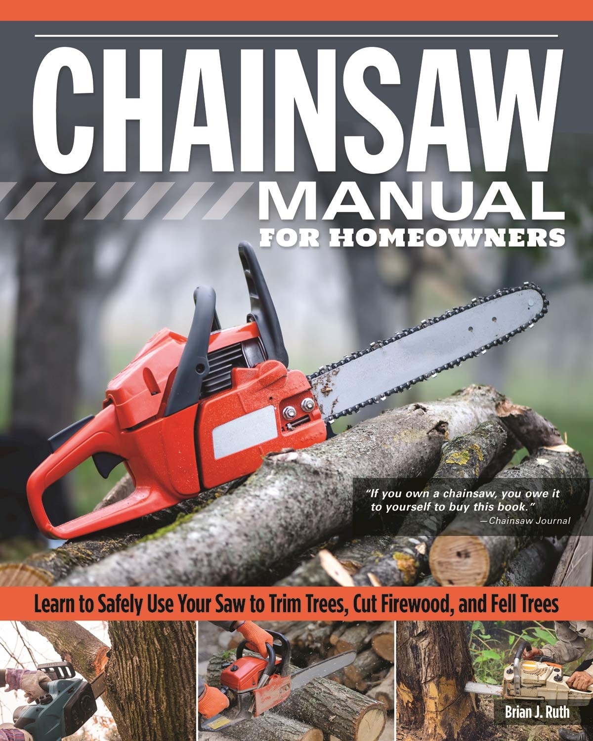 Chainsaw Manual for Homeowners: Learn to Safely Use Your Saw to Trim ...