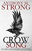 Crow Song by Anthony M. Strong | Goodreads