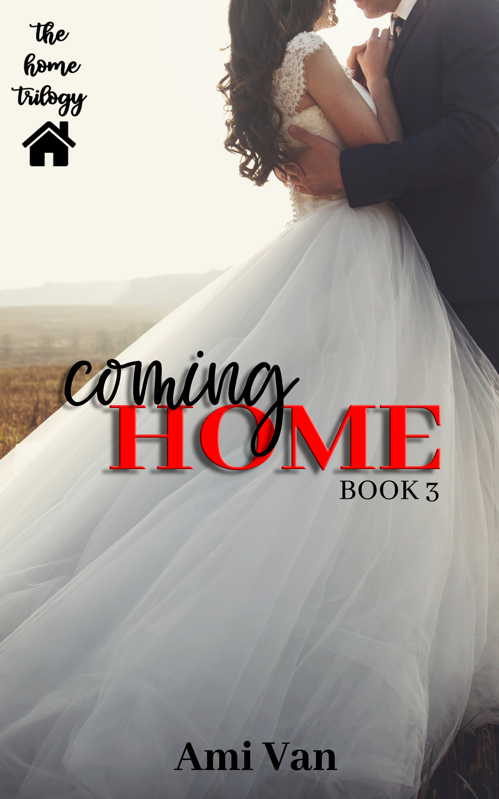 Coming Home (The Home Trilogy #3) by Ami Van | Goodreads
