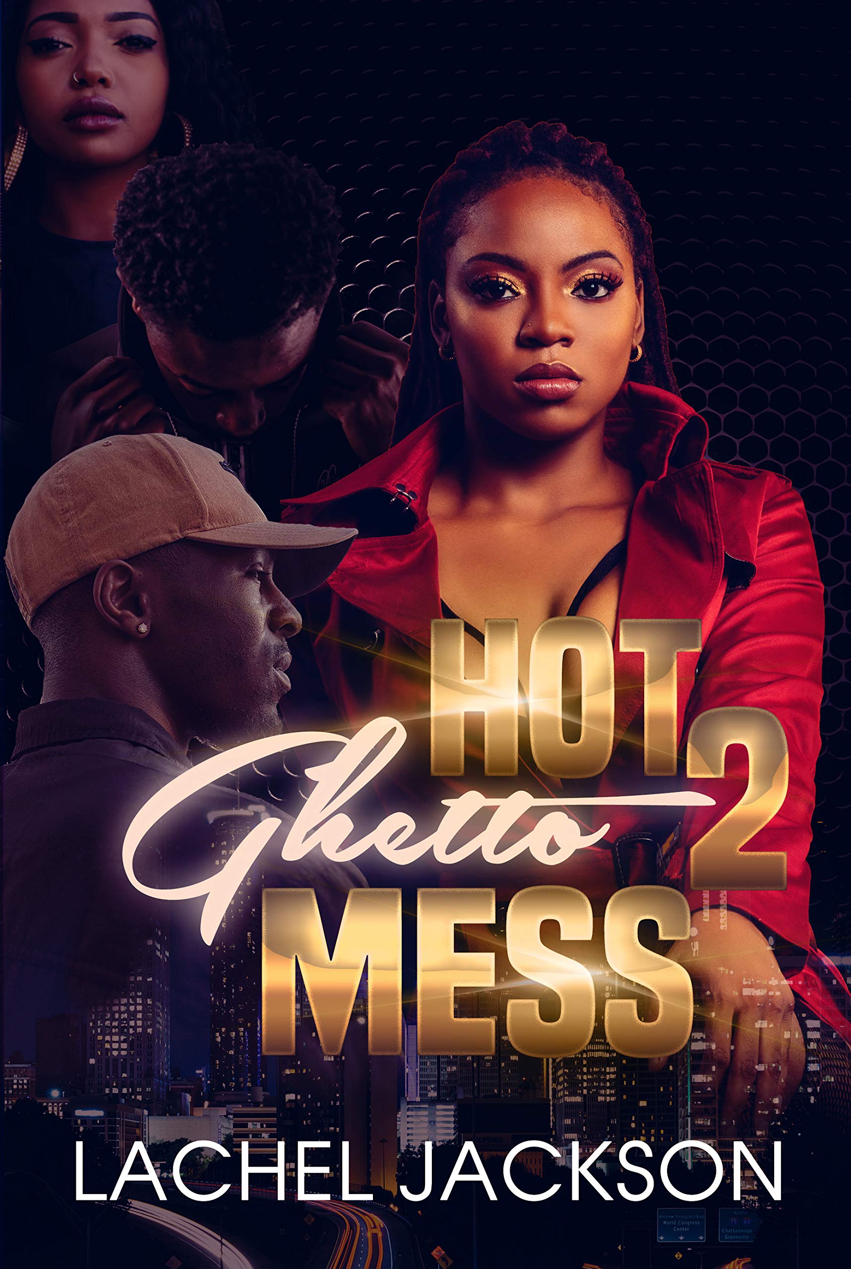 Hot Ghetto Mess Book 2 by Lachel Jackson | Goodreads
