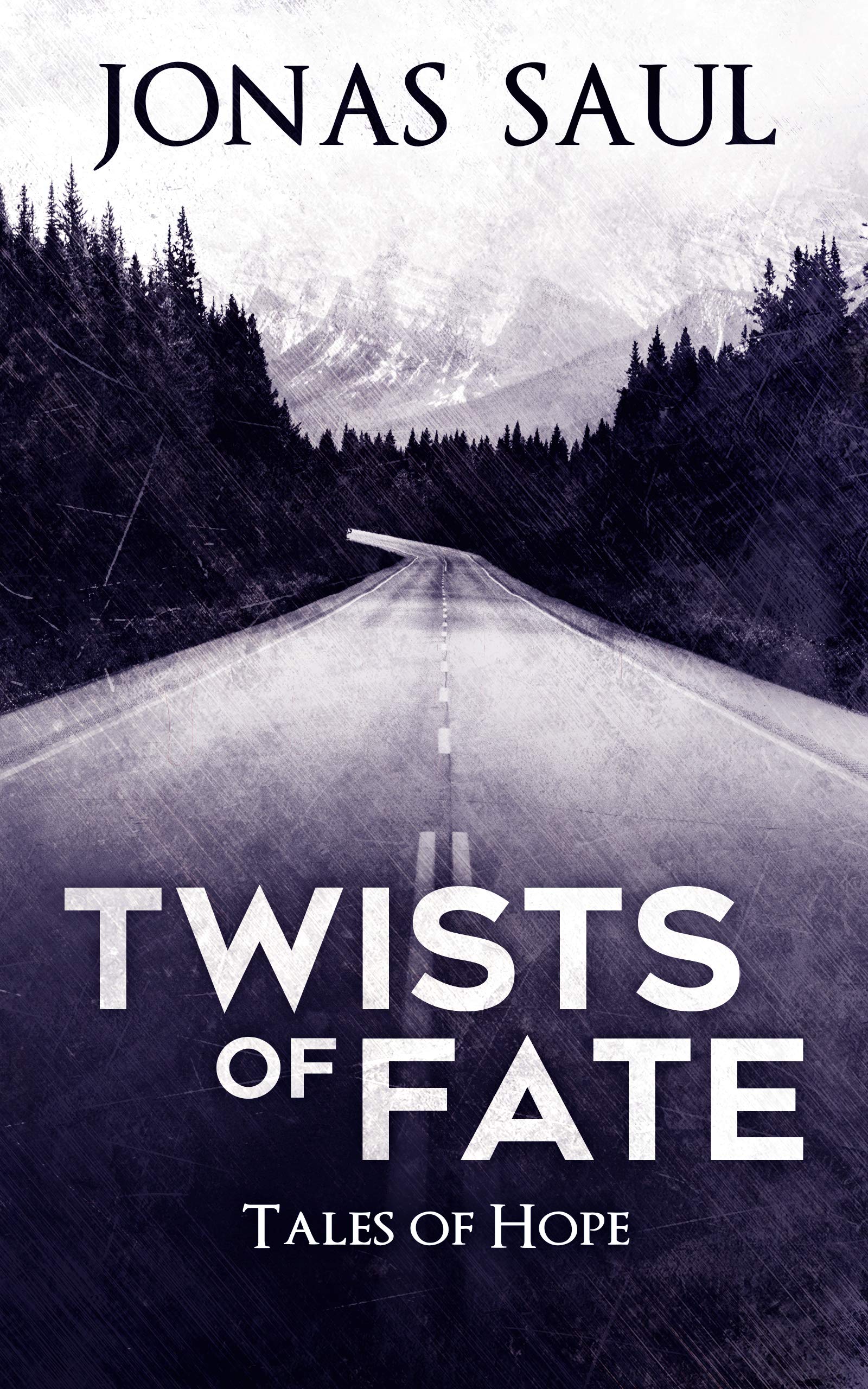 Twists of Fate: Tales of Hope by Jonas Saul | Goodreads