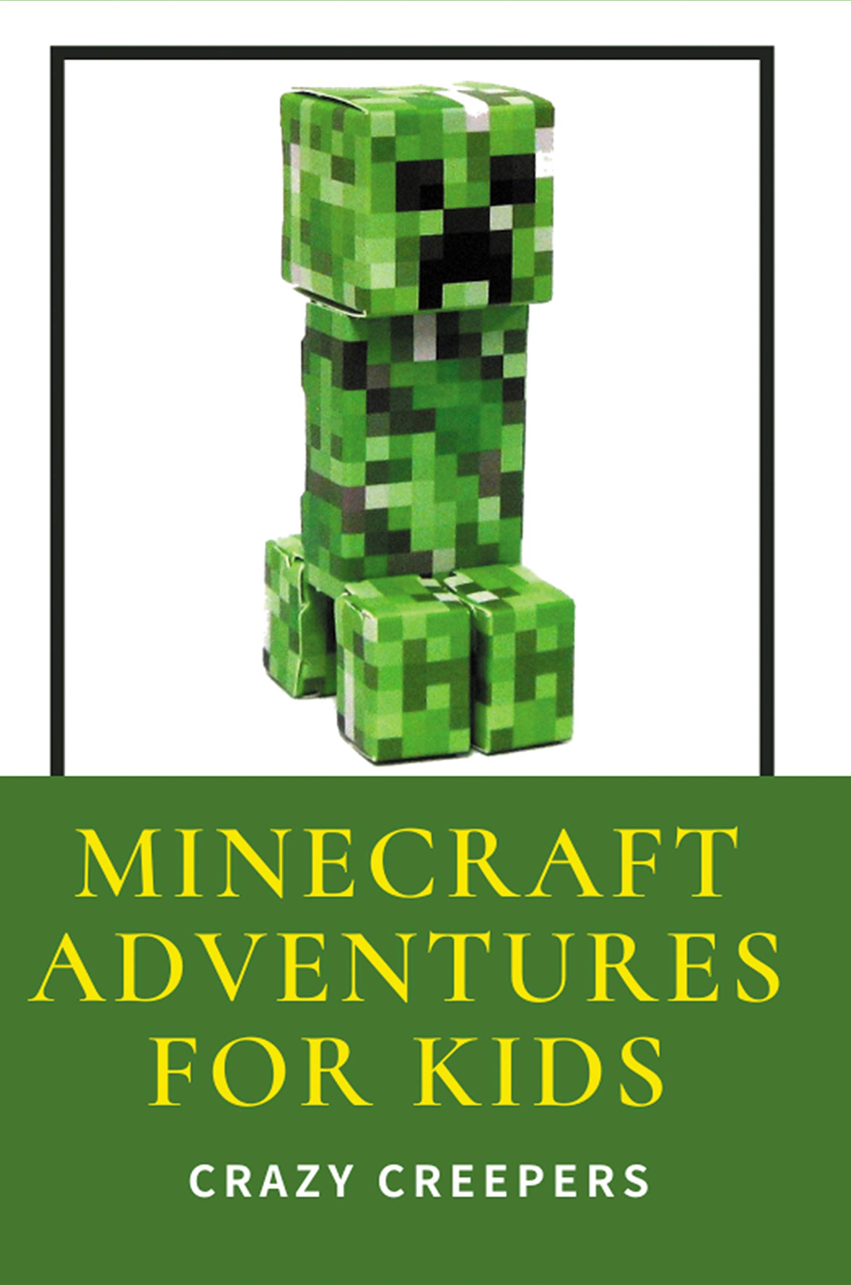 Minecraft Adventures For Kids: Crazy Creepers: Minecraft Zombie Books ...