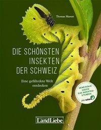 Die schönsten Insekten der Schweiz by Thomas Marent | Goodreads
