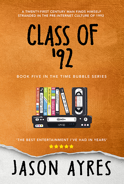 Class of '92 (The Time Bubble #5) by Jason Ayres | Goodreads