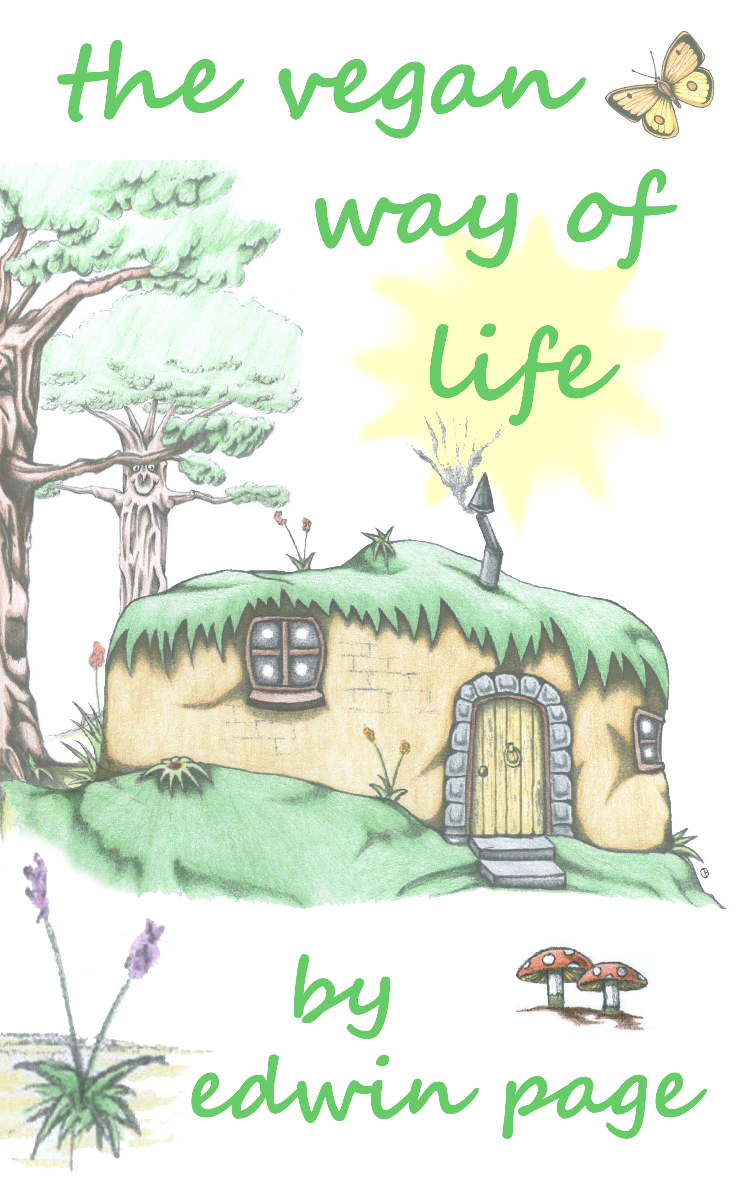 The Vegan Way of Life by Edwin Page | Goodreads