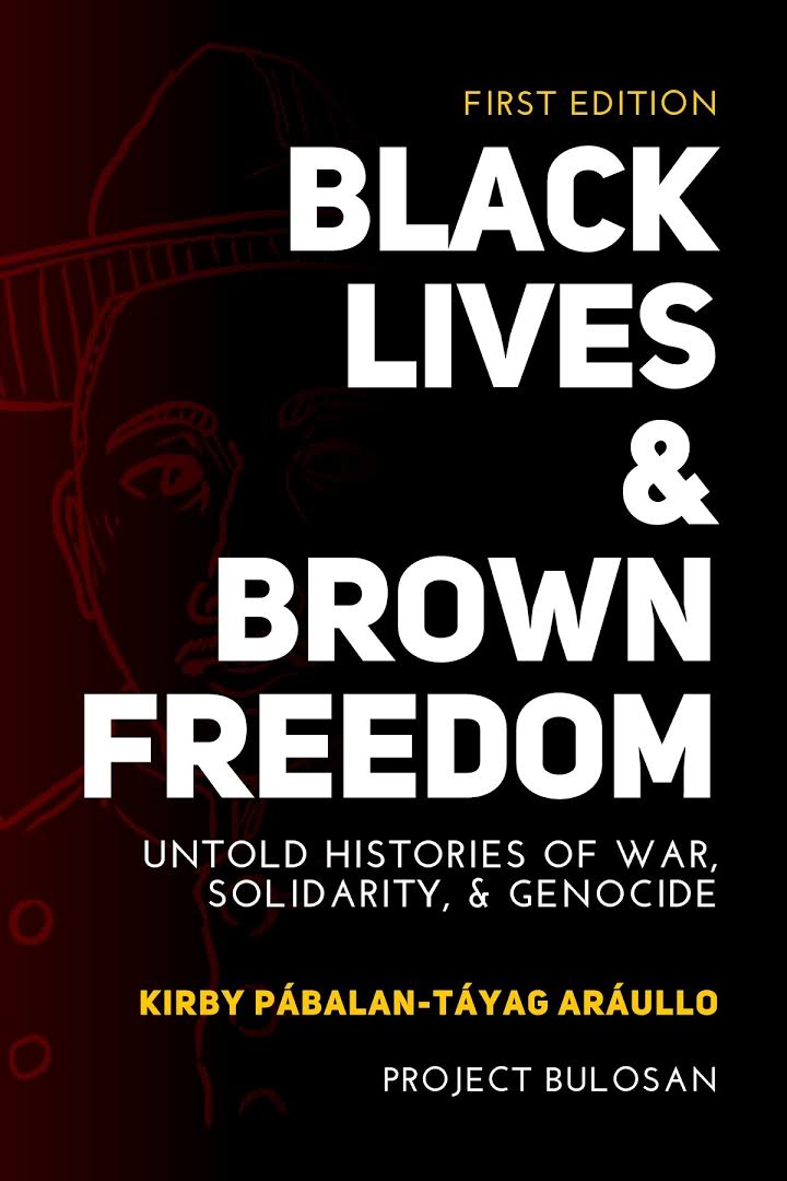 Black Lives & Brown Freedom: Untold Histories of War, Solidarity ...