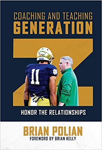 Coaching and teaching generation z by Brian Polian | Goodreads