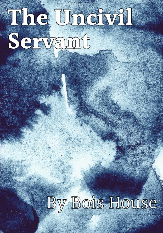 The Uncivil Servant: A Hatfield Story by Bois House | Goodreads