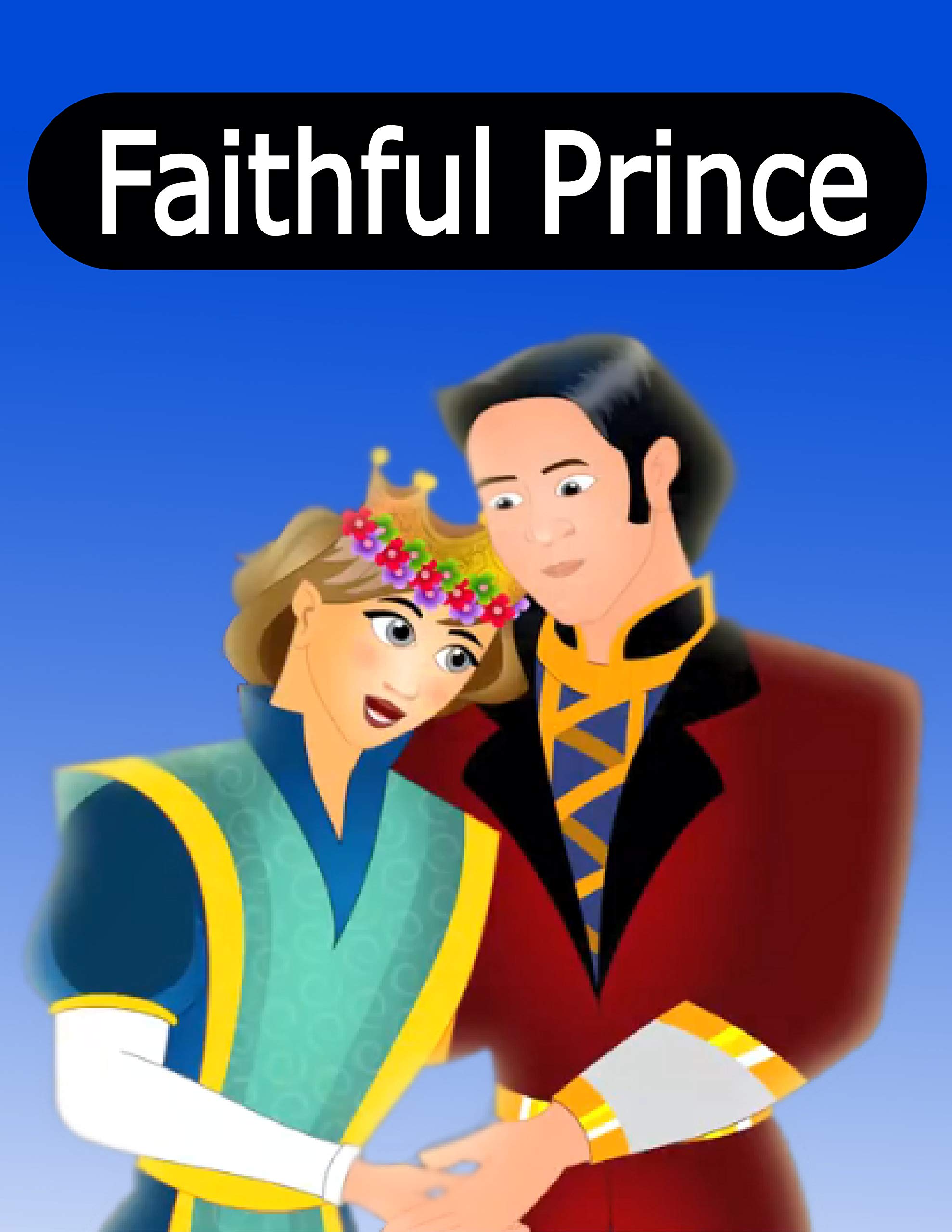 The Faithful Prince Story | Bedtime Stories For Kids: Fairy Tales In ...