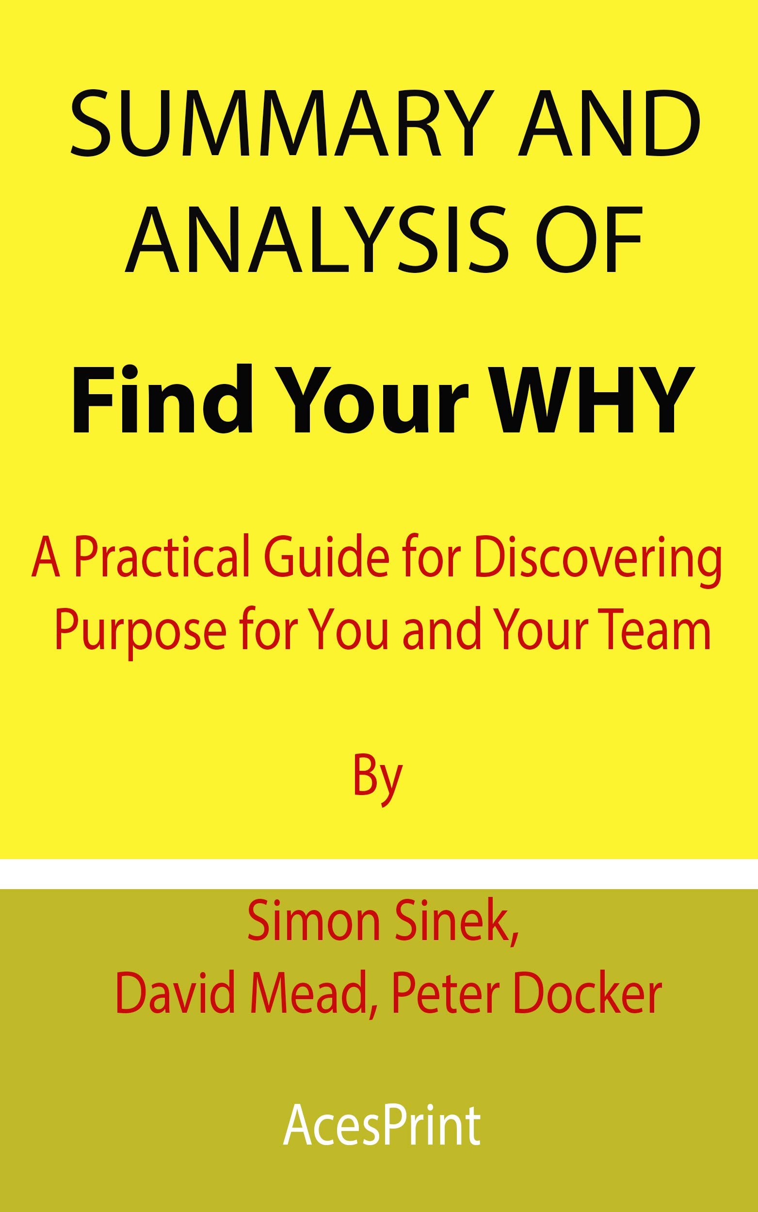 Summary and Analysis of Find Your WHY: A Practical Guide for ...