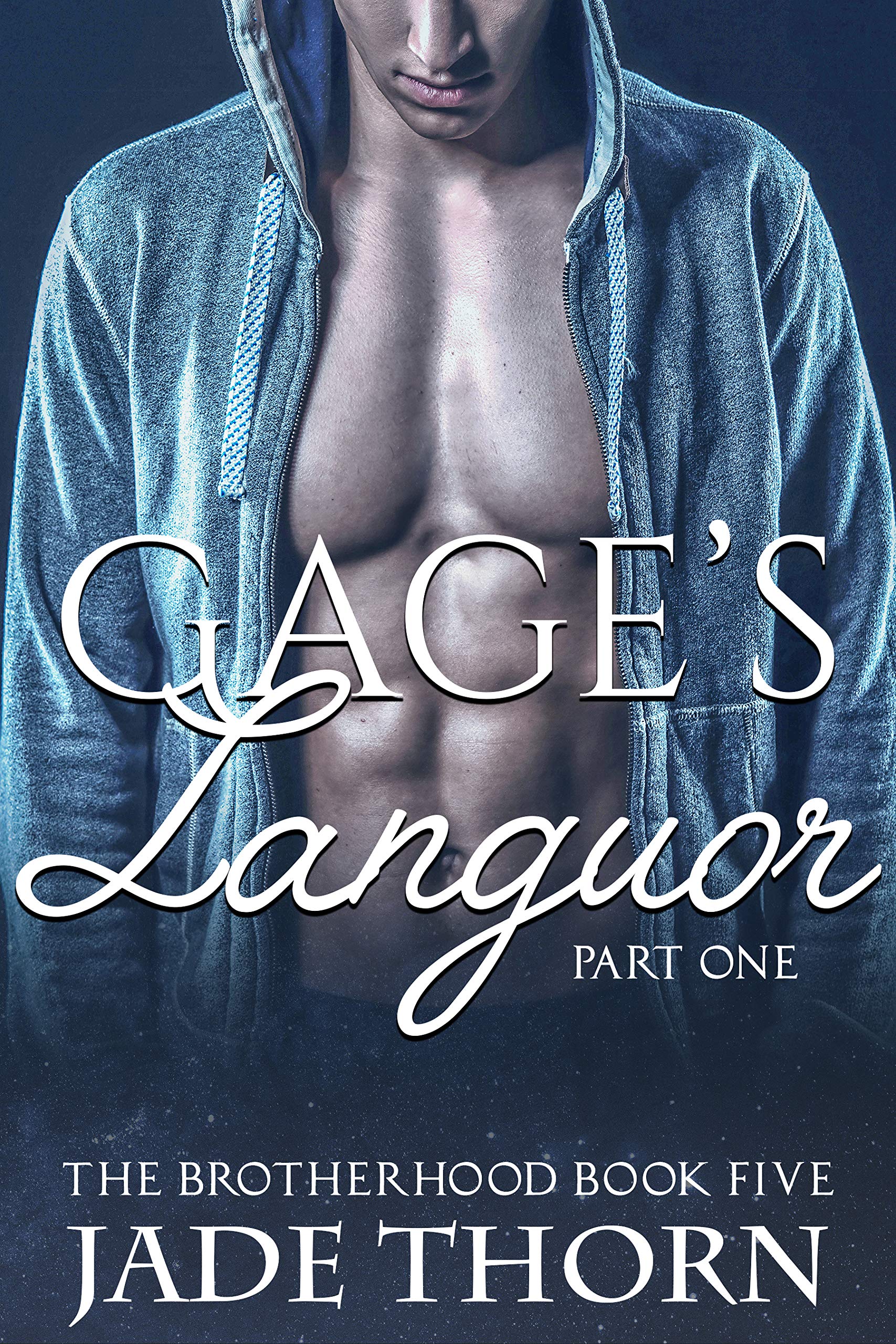 Gage's Langour: Part 1 (The Brotherhood, #4) by Jade Thorn | Goodreads