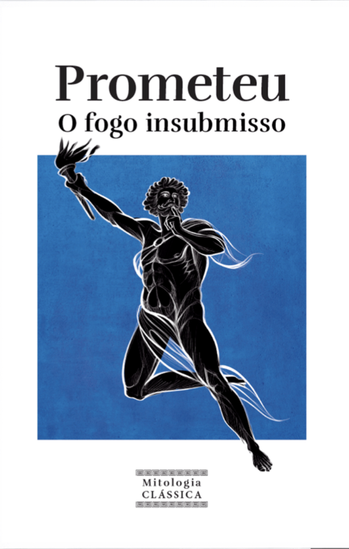 Prometeu: O fogo insubmisso by Héctor Olivos | Goodreads