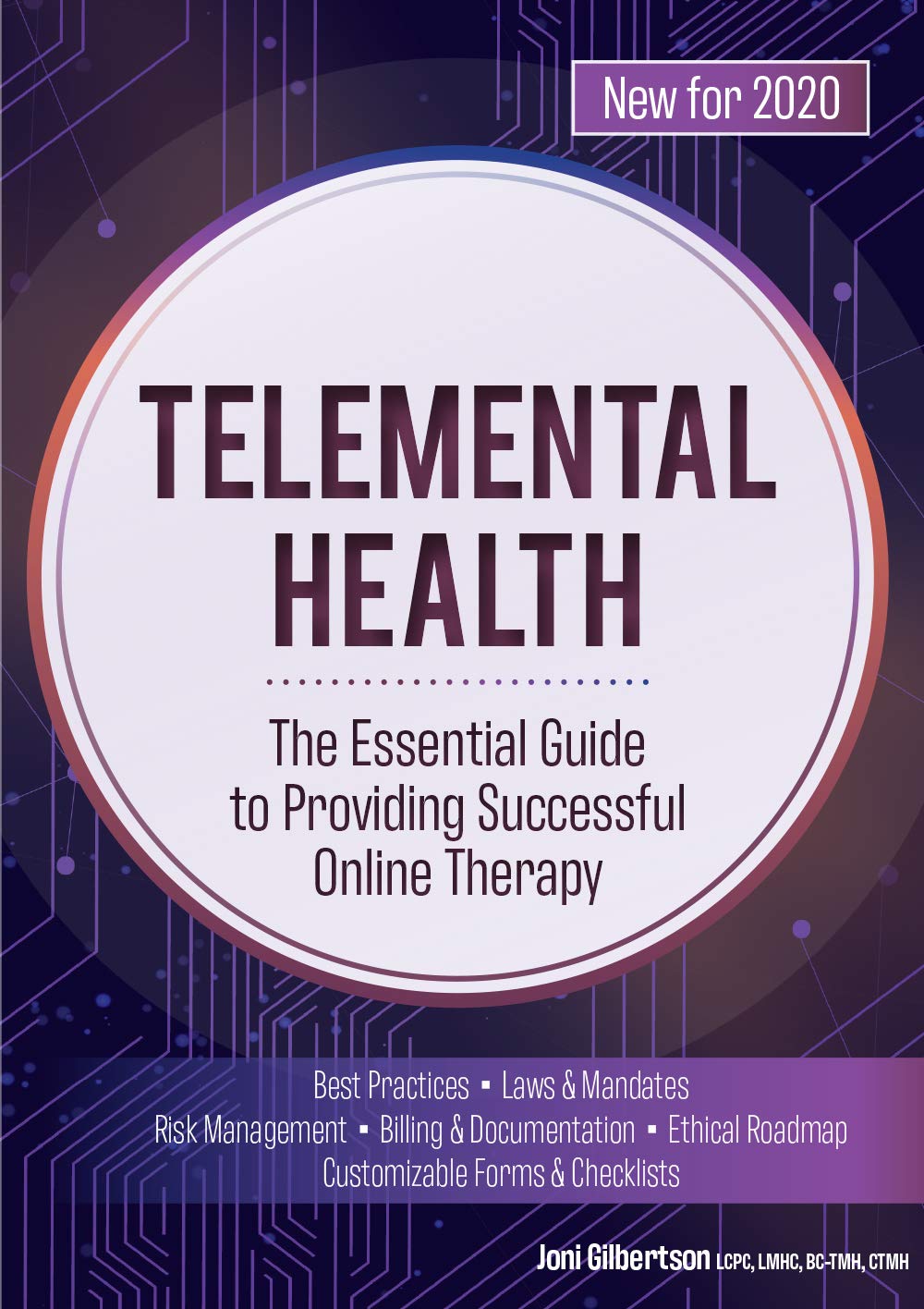 Telemental Health: The Essential Guide to Providing Successful Online ...