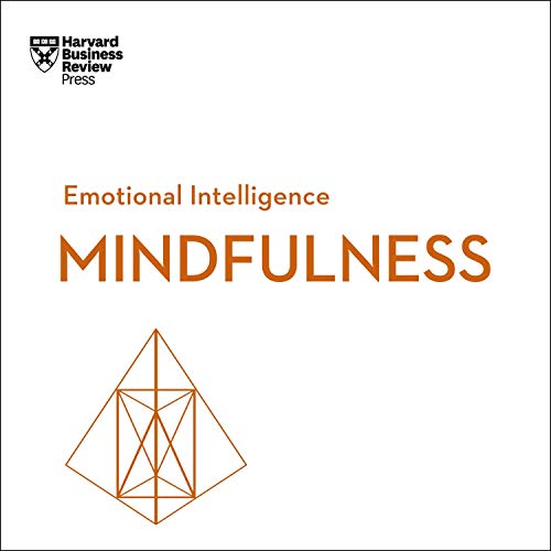Mindfulness: HBR Emotional Intelligence Series by Harvard Business ...