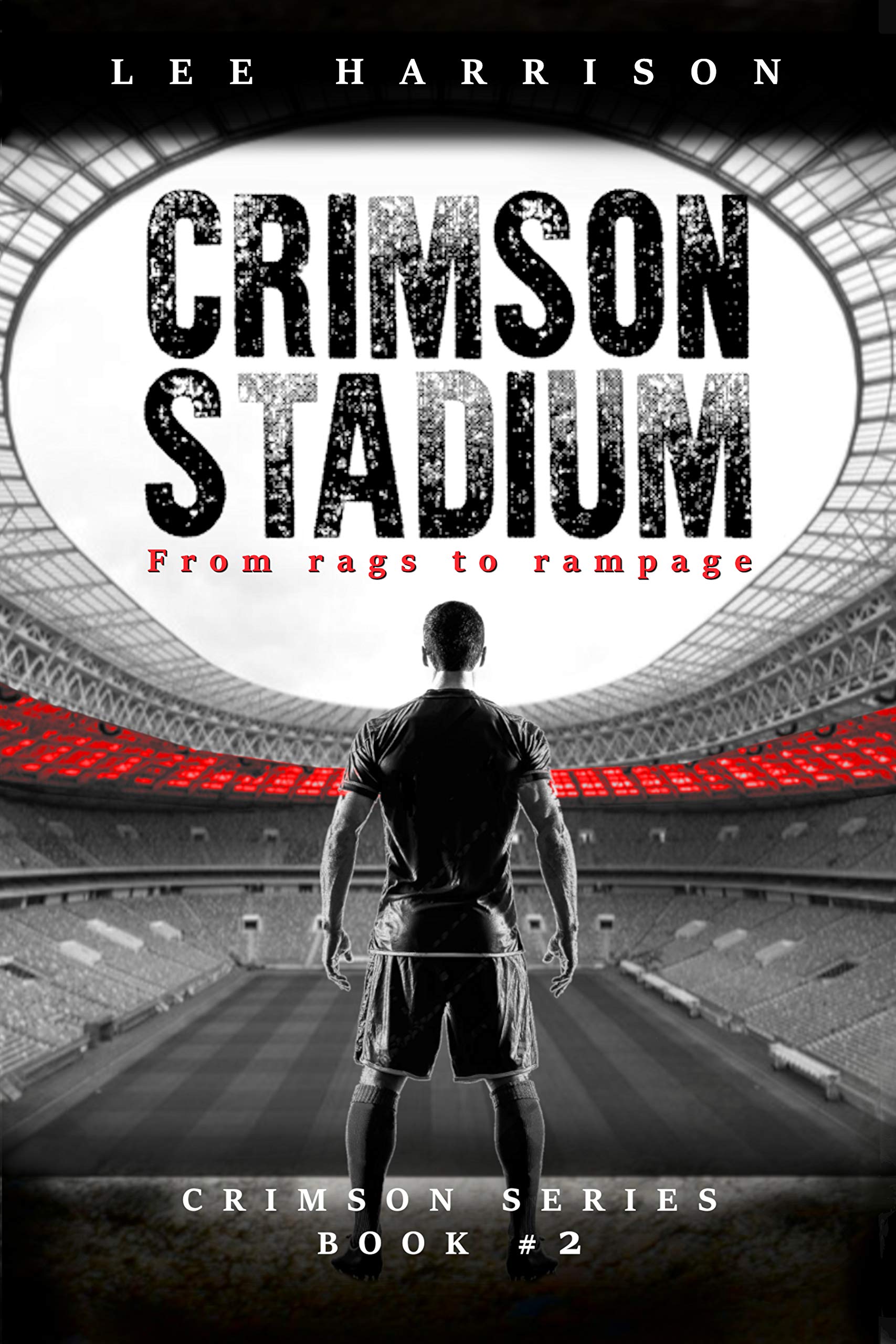 Crimson Stadium by Lee M. Harrison | Goodreads