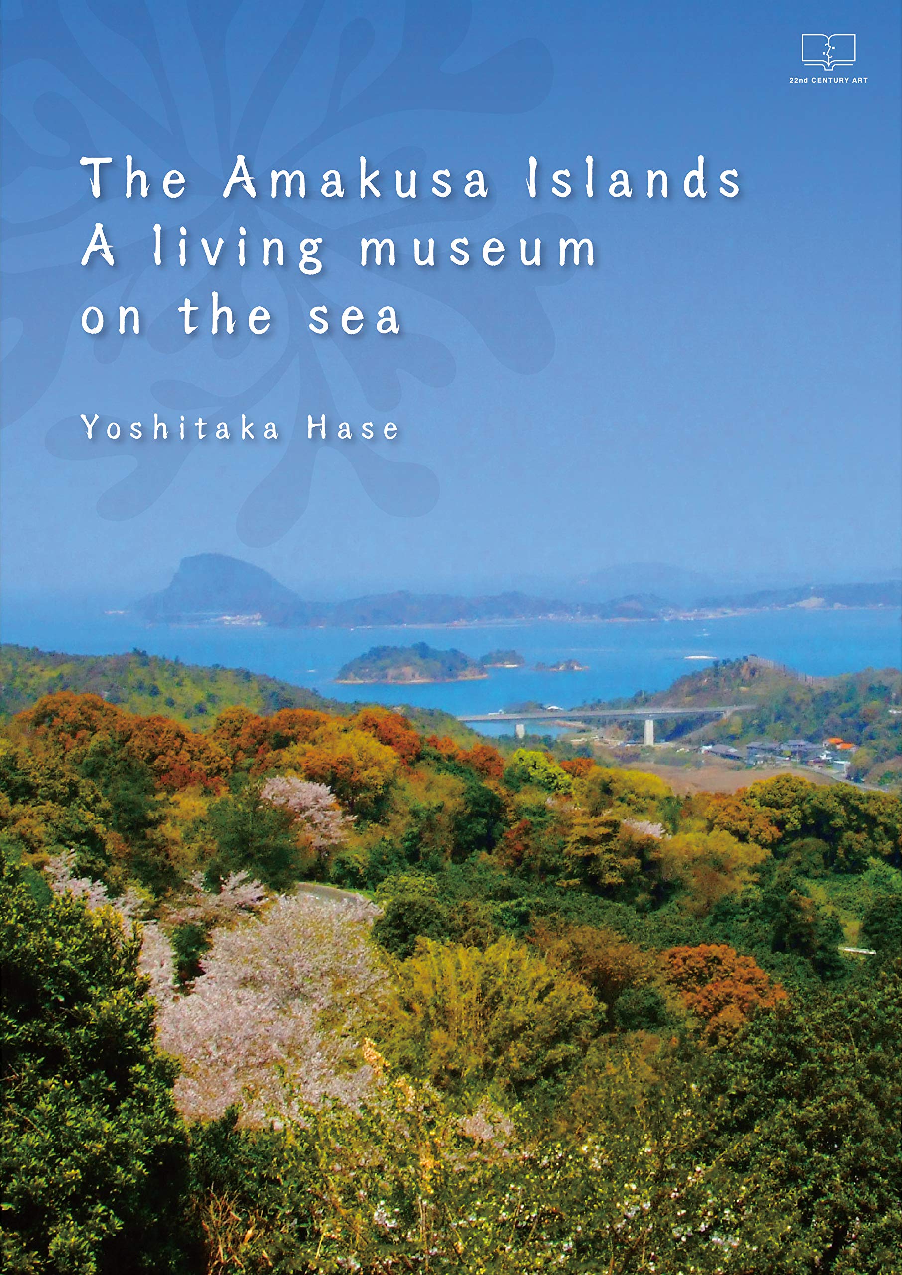 The Amakusa Islands : A Living Museum on the Sea by Yoshitaka Hase ...