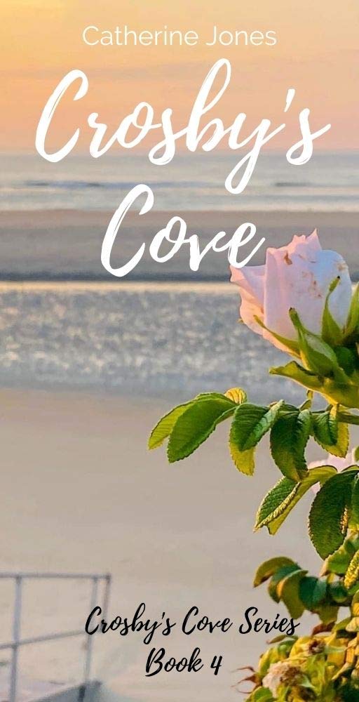 Crosby's Cove #4 by Catherine Jones | Goodreads