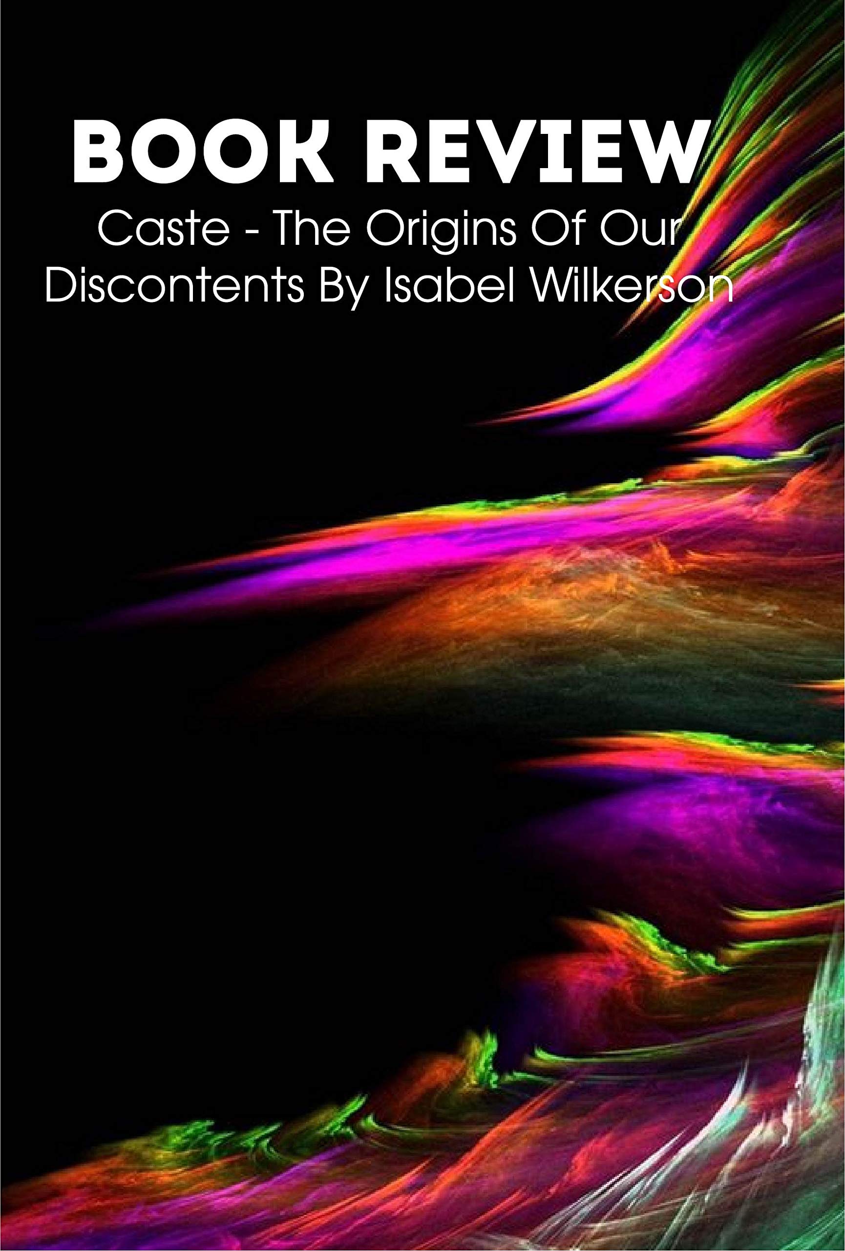 Book Review: Caste - The Origins Of Our Discontents By Isabel Wilkerson ...