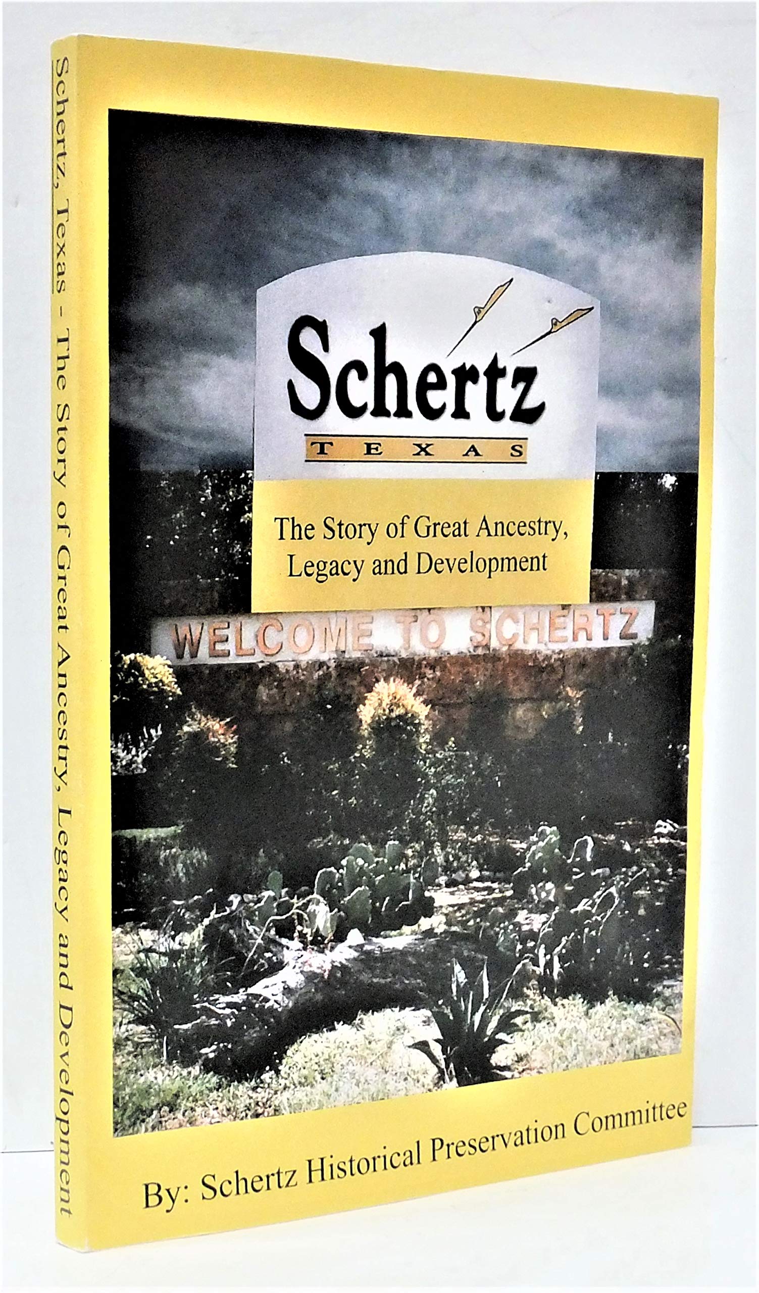 Schertz Texas. The Story of Great Ancestry, Legacy, and Development by ...