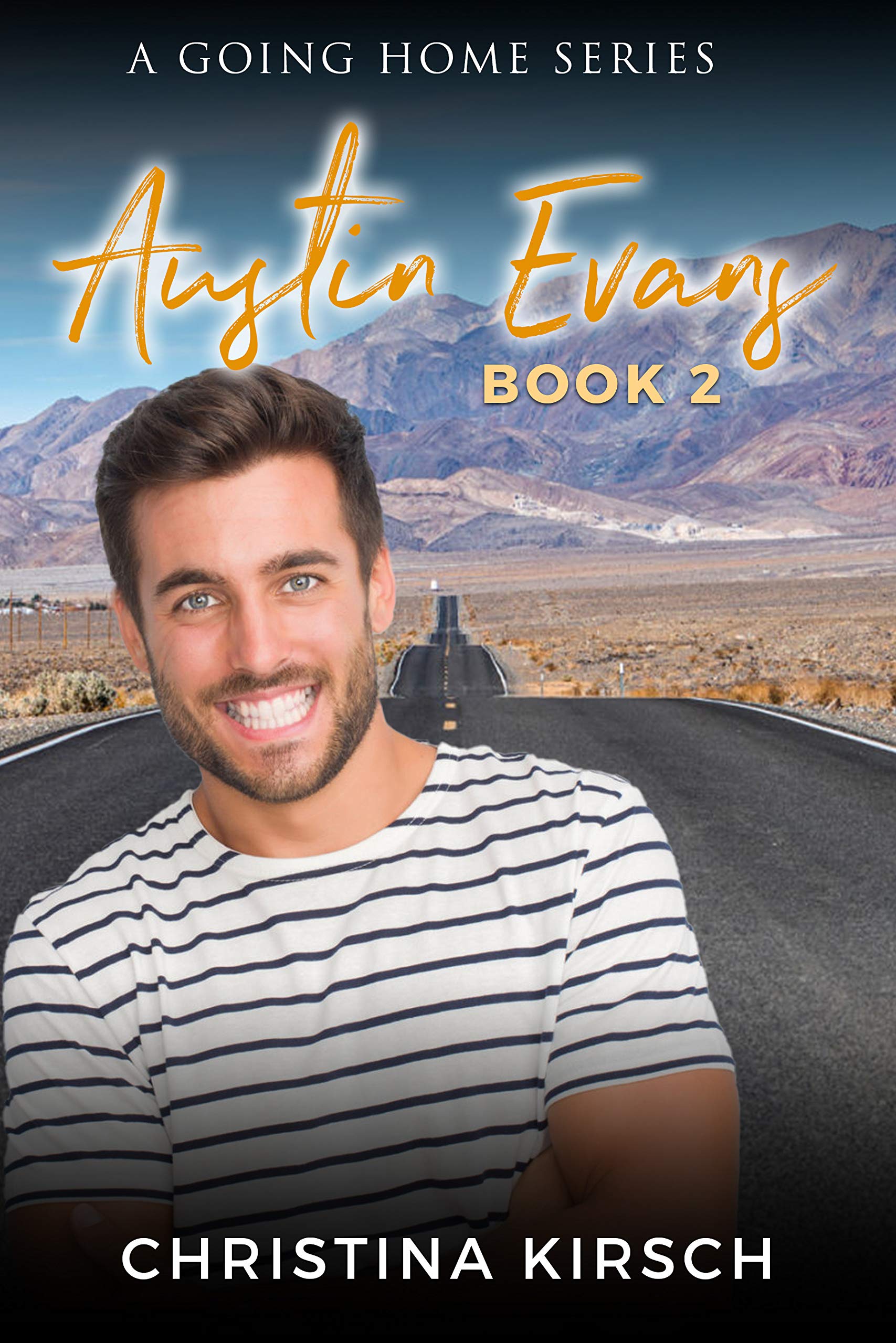 Austin Evan's Book 2 (A Going Home Series) by Christina Kirsch | Goodreads