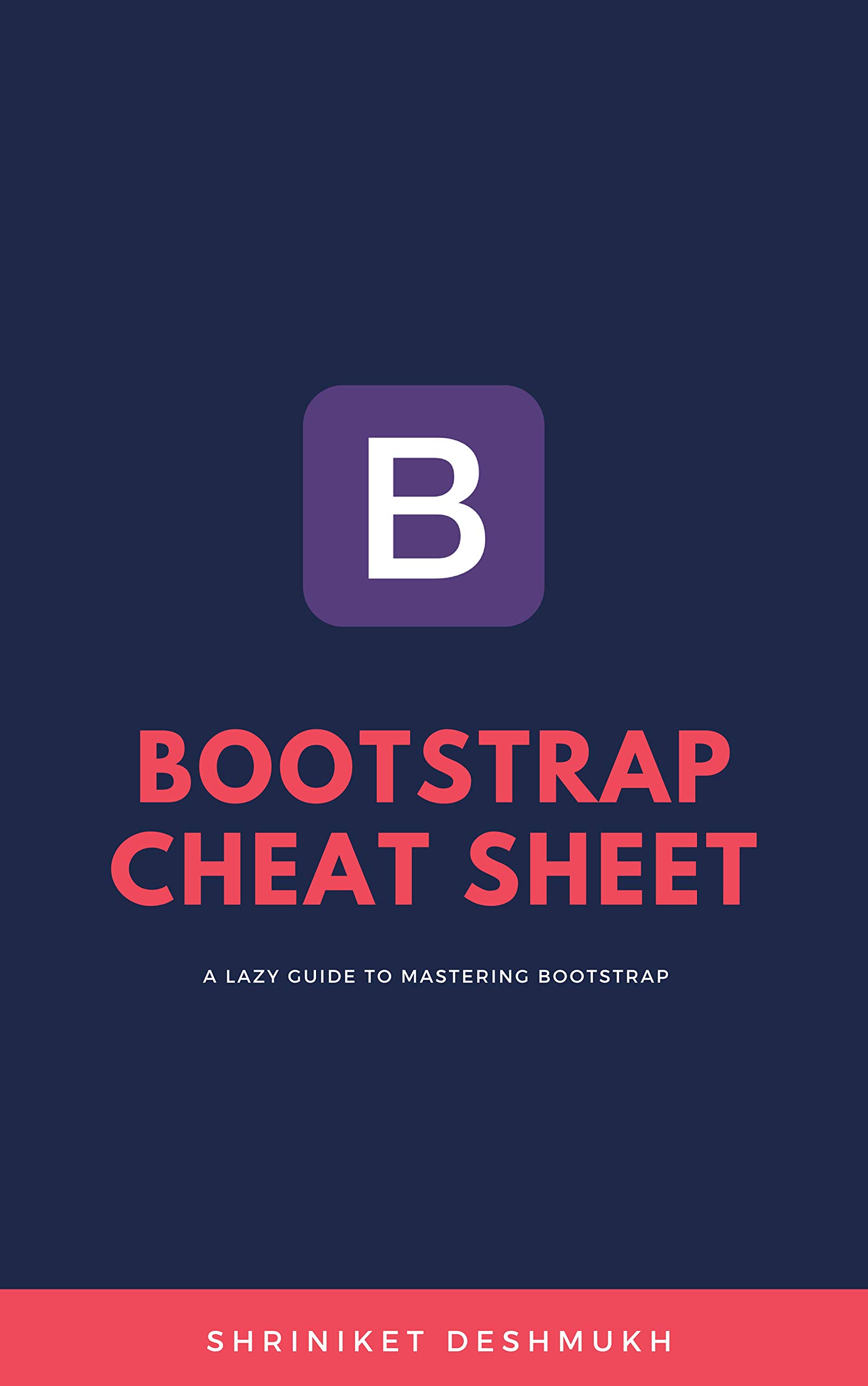 A Lazy Guide To Mastering Bootstrap by Shriniket Deshmukh | Goodreads