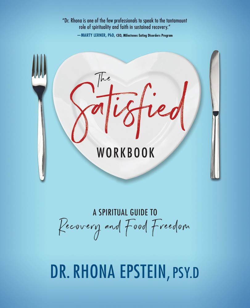The Satisfied Workbook: A Spiritual Guide to Recovery and Food Freedom ...