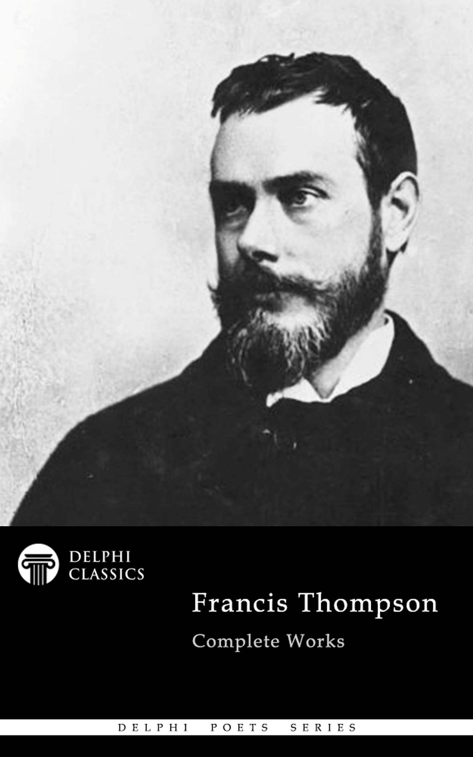 Francis Thompson Complete Works by Delphi Classics | Goodreads