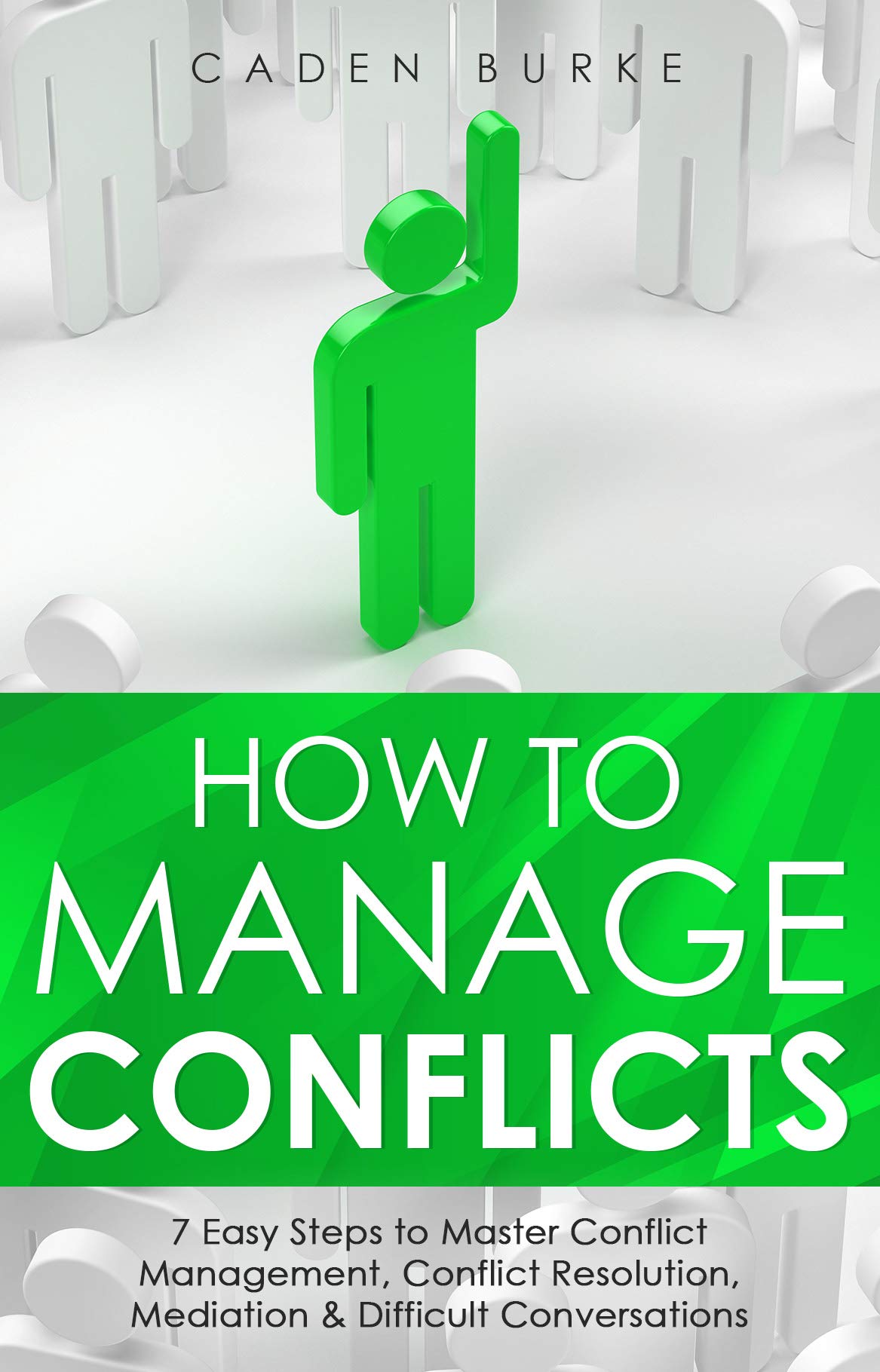 How to Manage Conflicts: 7 Easy Steps to Master Conflict Management ...