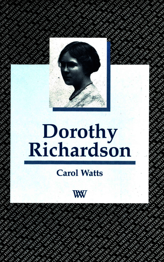 Dorothy Richardson (Writers and Their Work) by Carol Watts | Goodreads