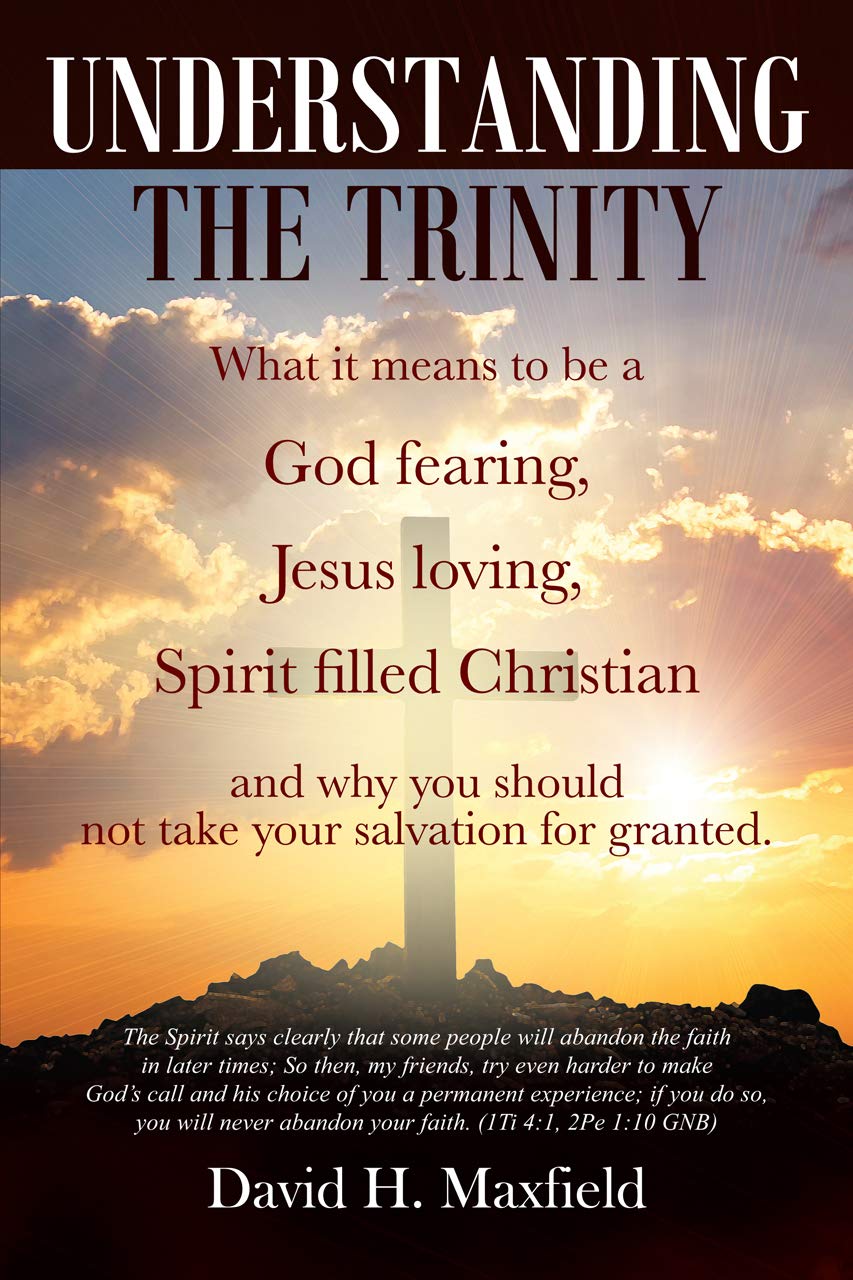 Understanding the Trinity: What it means to be a God fearing, Jesus ...