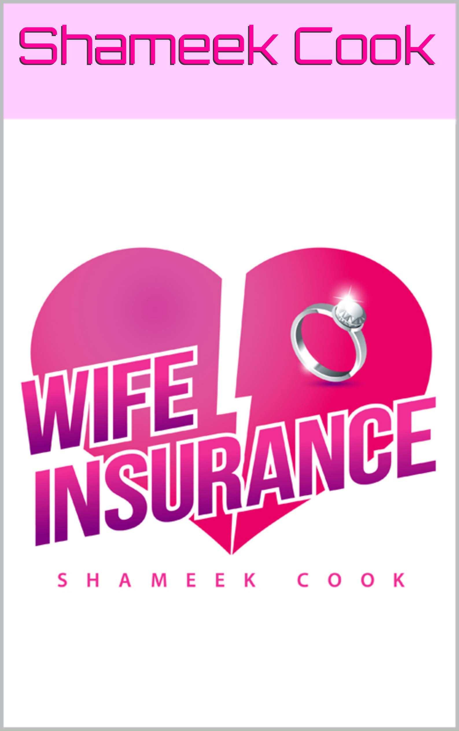 Wife Insurance (Scriptbook Series) by Shameek Cook | Goodreads