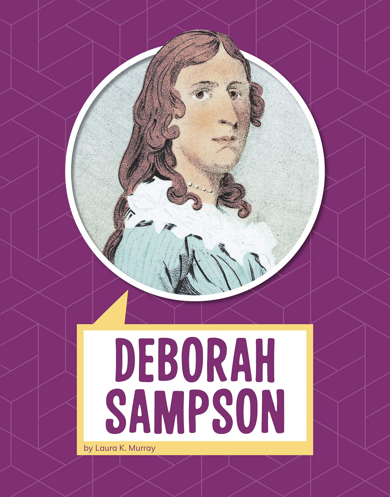 Deborah Sampson (Biographies) by Laura K. Murray | Goodreads