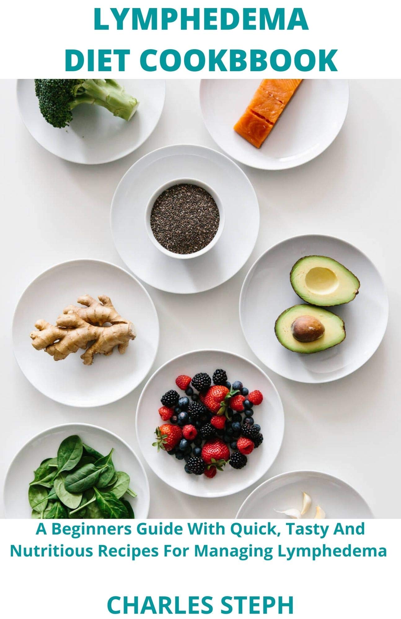 Lymphedema Diet and Cookbook : A Beginners Guide With Quick, Tasty And ...