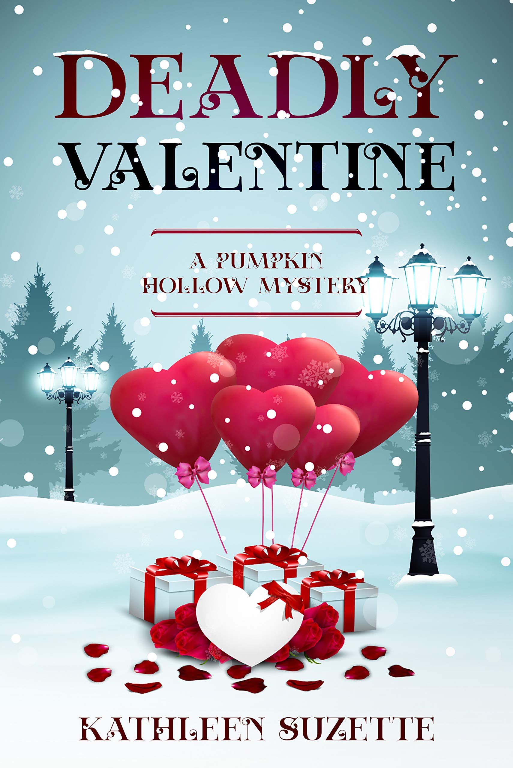 Deadly Valentine (Pumpkin Hollow Mystery, #18) by Kathleen Suzette ...