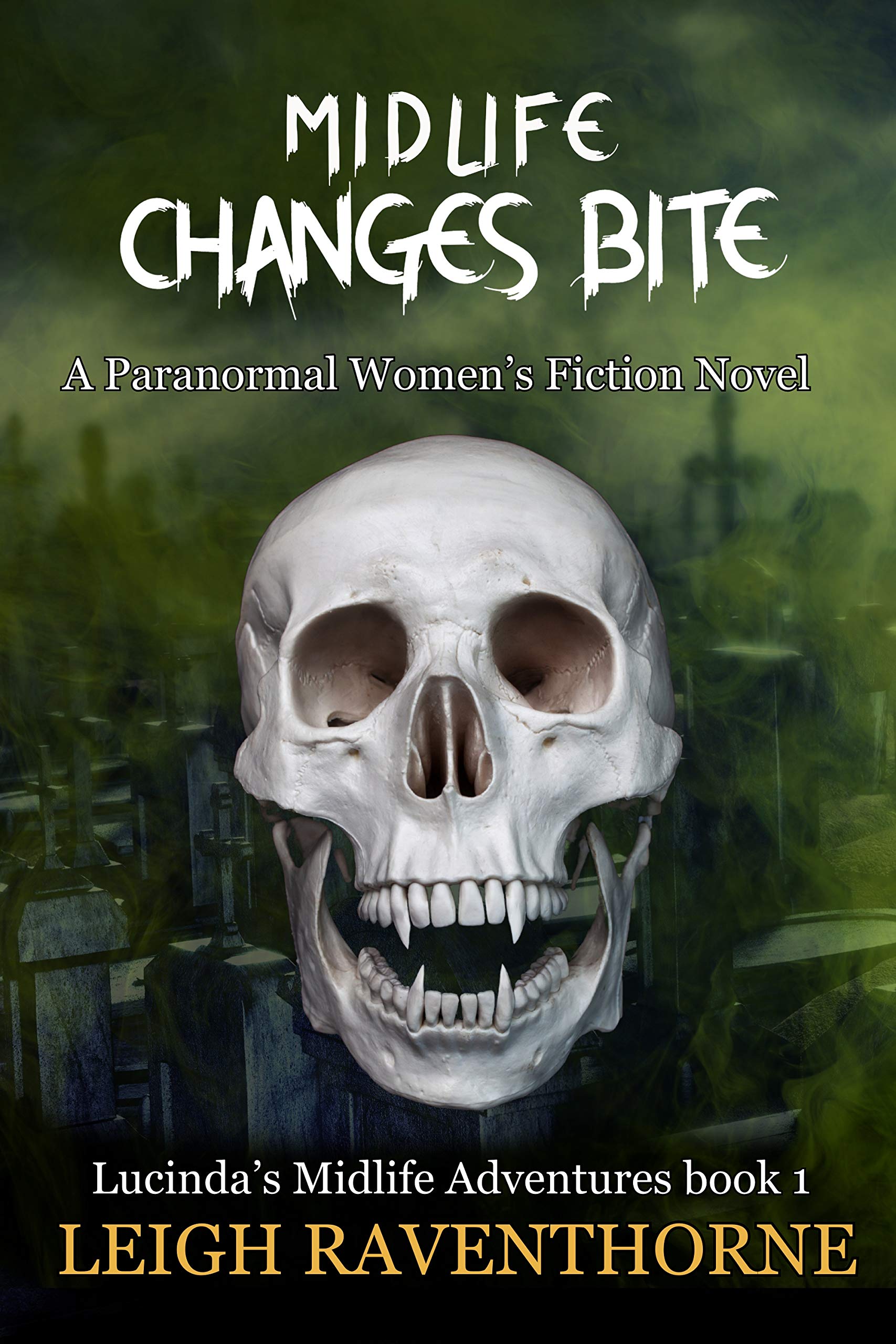 Midlife Changes Bite by Leigh Raventhorne | Goodreads