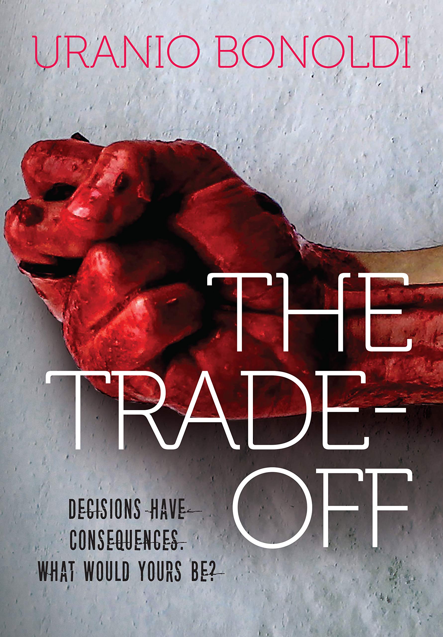 The trade-off: Decisions have consequences. What would yours be? by ...