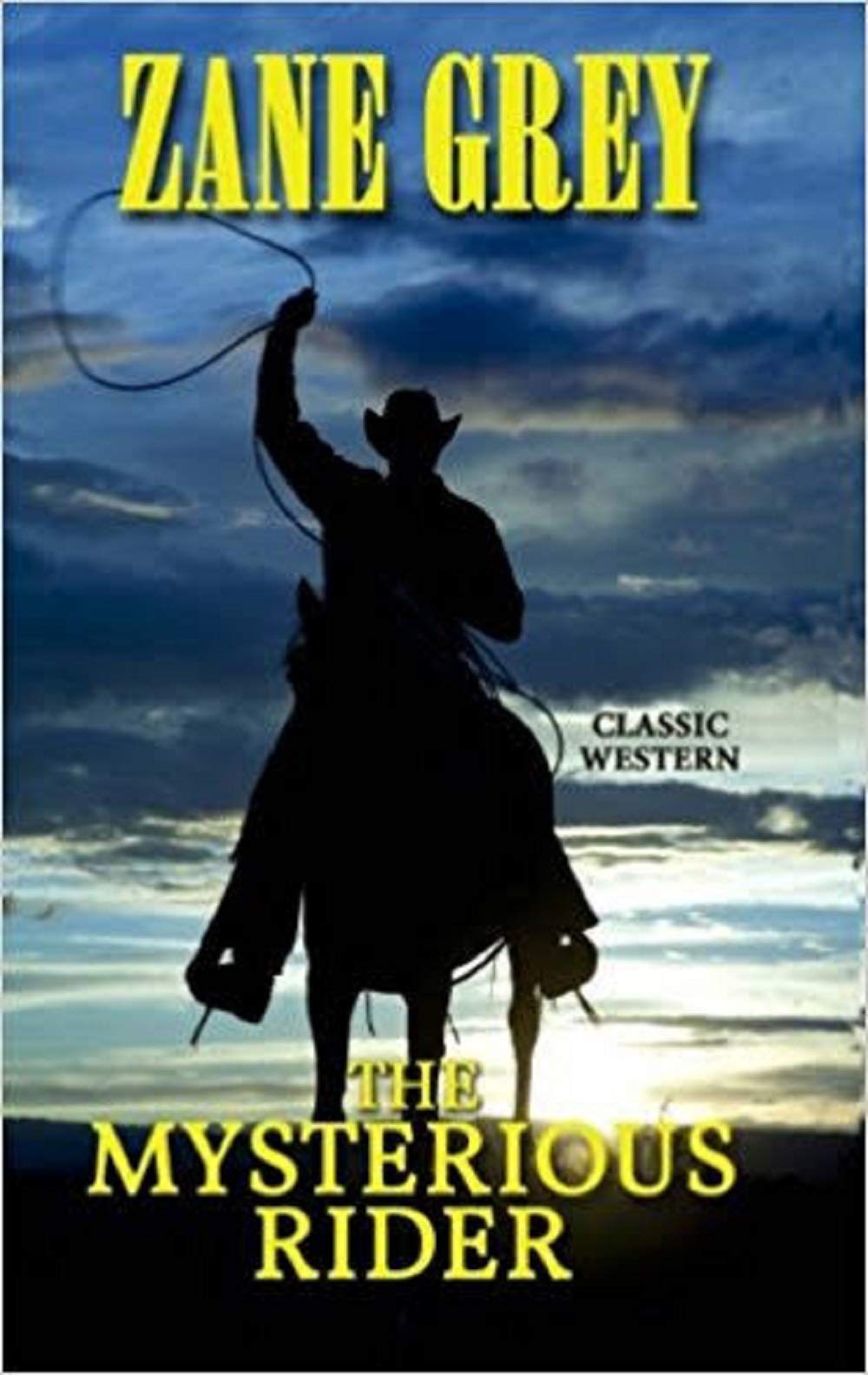 The Mysterious Rider Illustrated by Zane Grey | Goodreads