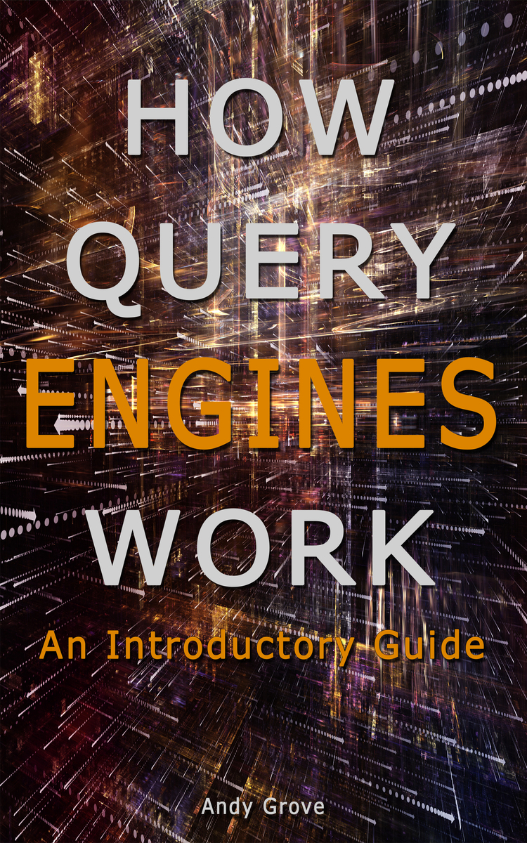 How Query Engines Work by Andy Grove | Goodreads