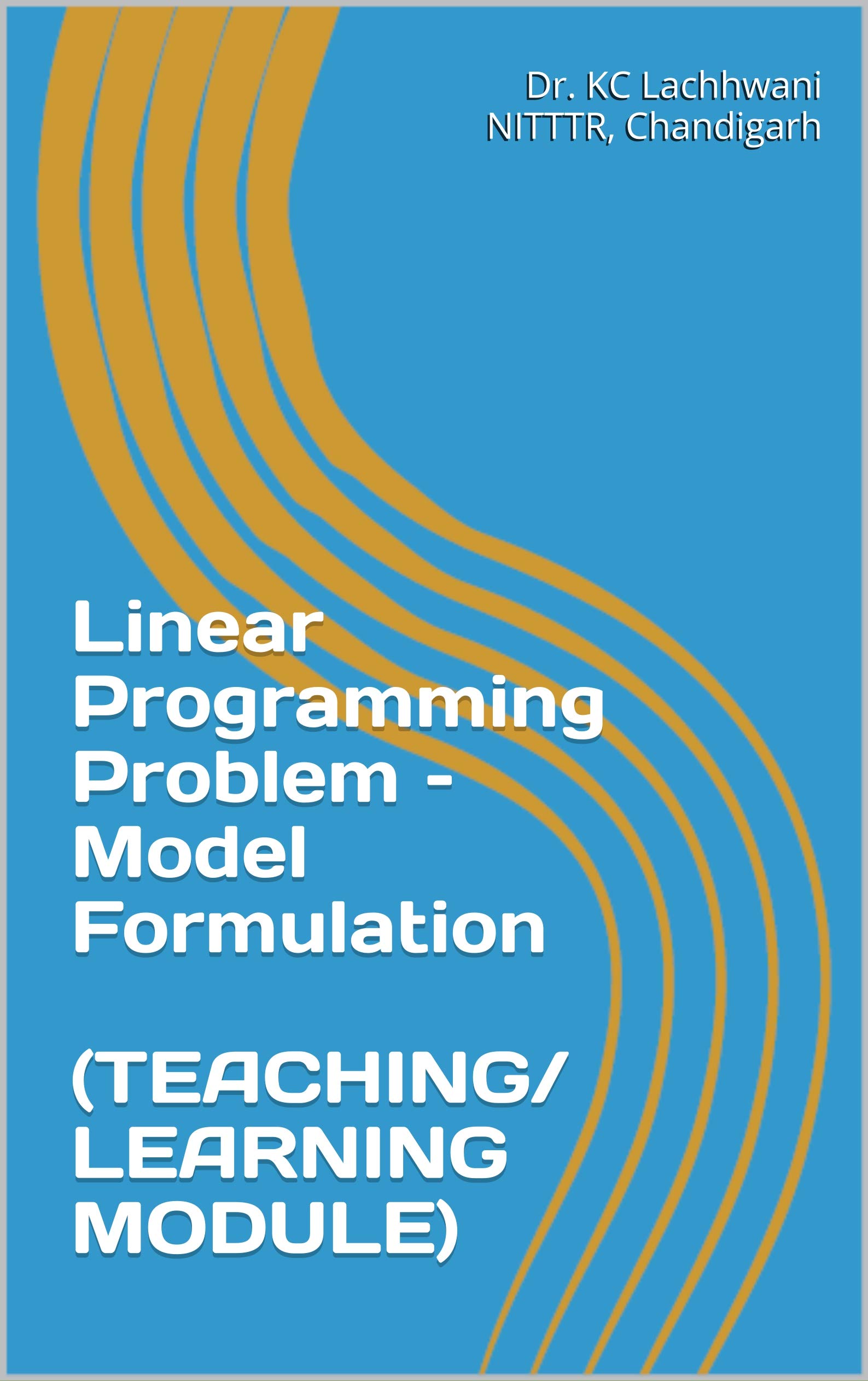 Linear Programming Problem Model Formulation TEACHING LEARNING 