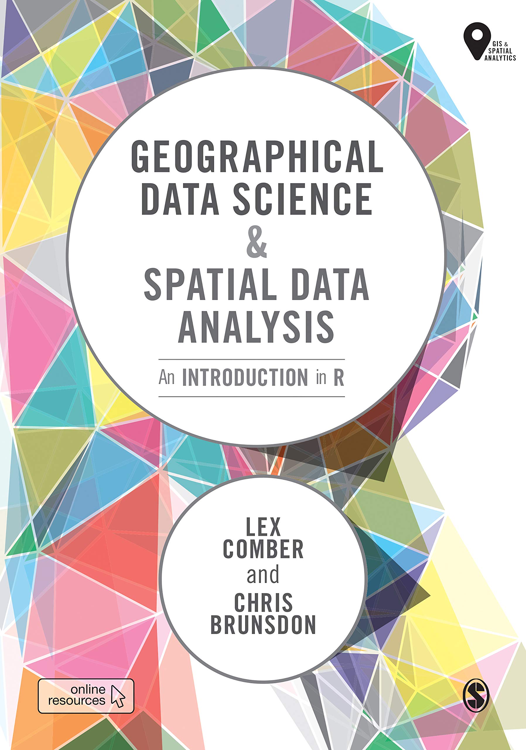Geographical Data Science and Spatial Data Analysis: An Introduction in R by Lex Comber | Goodreads
