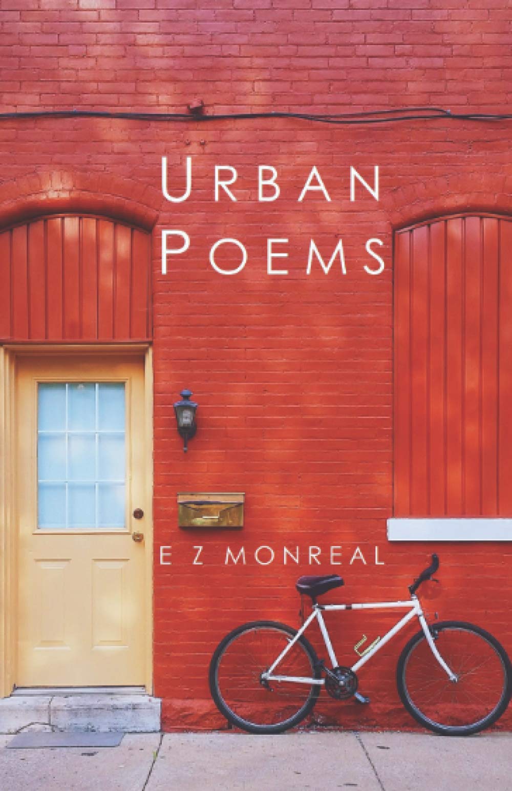 Urban Poems by Enrique Zapien Monreal | Goodreads