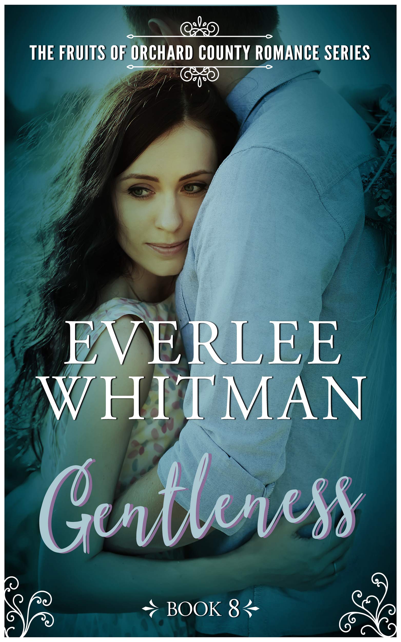 Gentleness (The Fruits of Orchard County Book 8) by Everlee Whitman ...