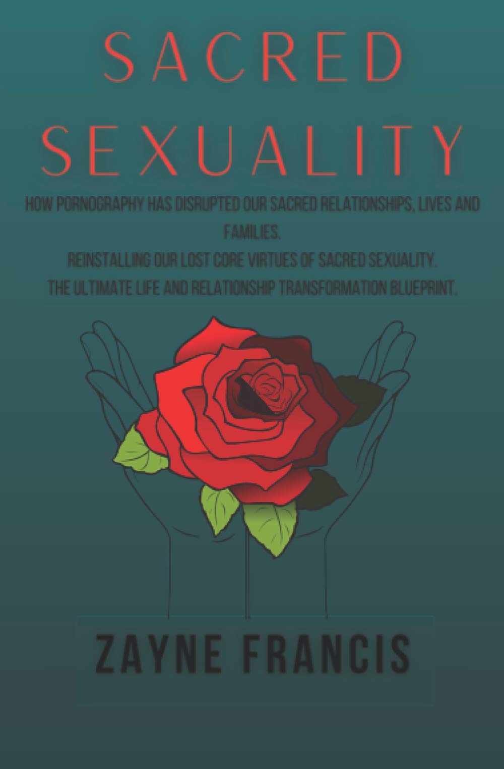 Sacred Sexuality How Pornography Has Disrupted Our Sacred