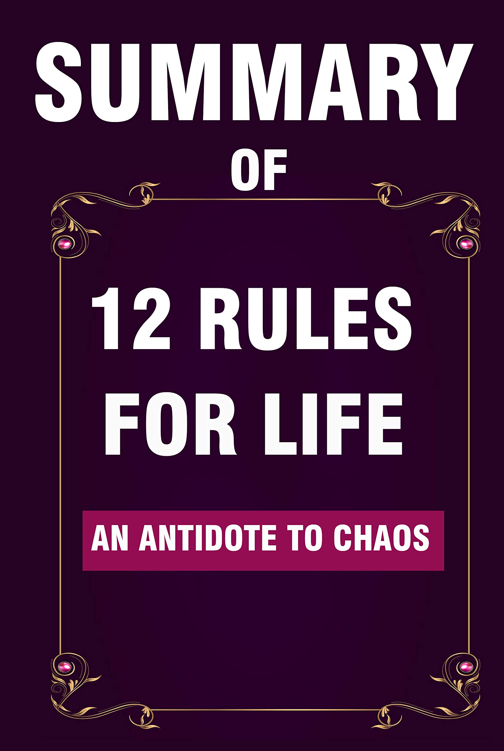 Summary of 12 Rules of Life: An Antidote to Chaos by Hector | Goodreads