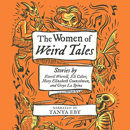 The Women of Weird Tales (Monster, She Wrote, #2) by Everil Worrell ...