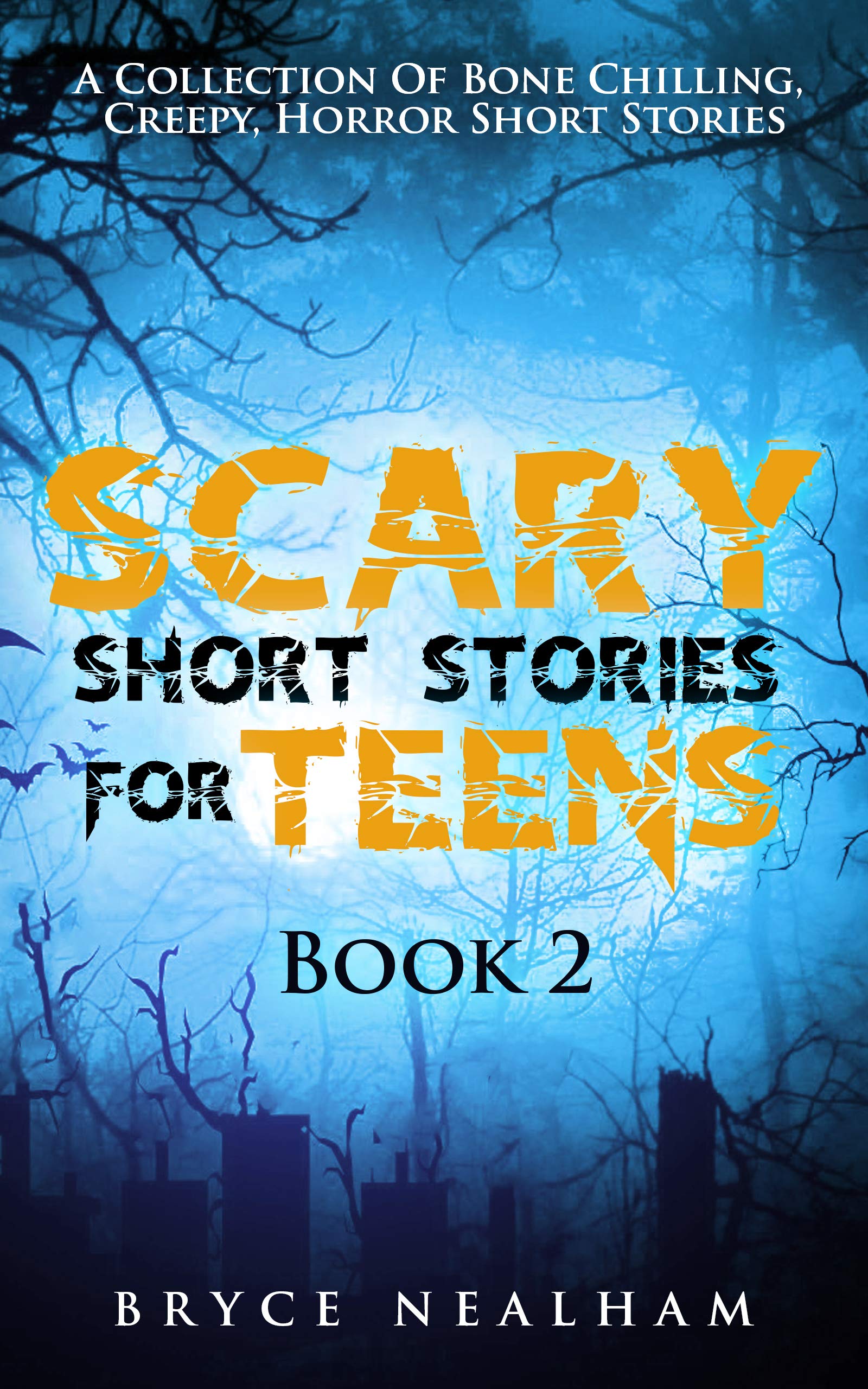 Scary Short Stories for Teens Book 2: A Collection of Bone Chilling ...